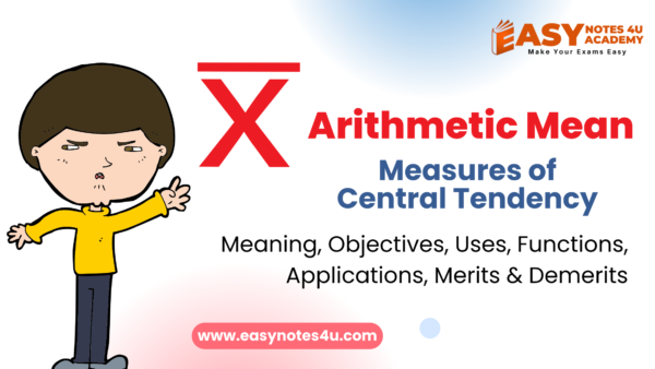 Arithmetic Mean - Meaning, Objectives, Uses, Functions, Applications ...